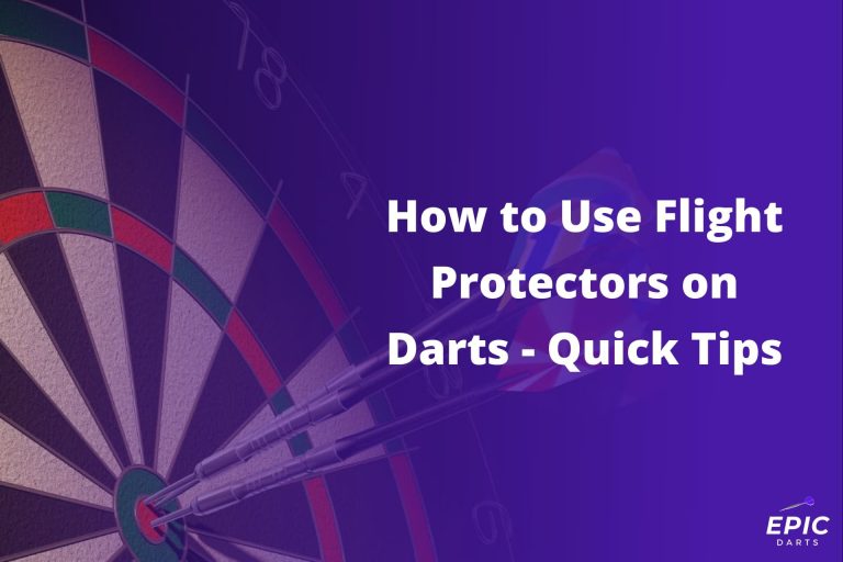 How to Use Flight Protectors on Darts - Quick Tips - Epic Darts